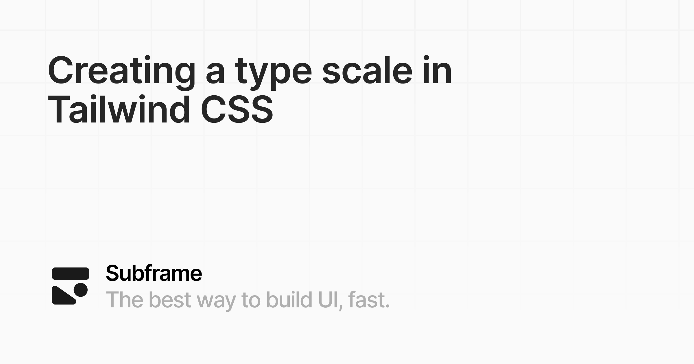 Creating a type scale in Tailwind CSS Creating a type scale in Tailwind CSS